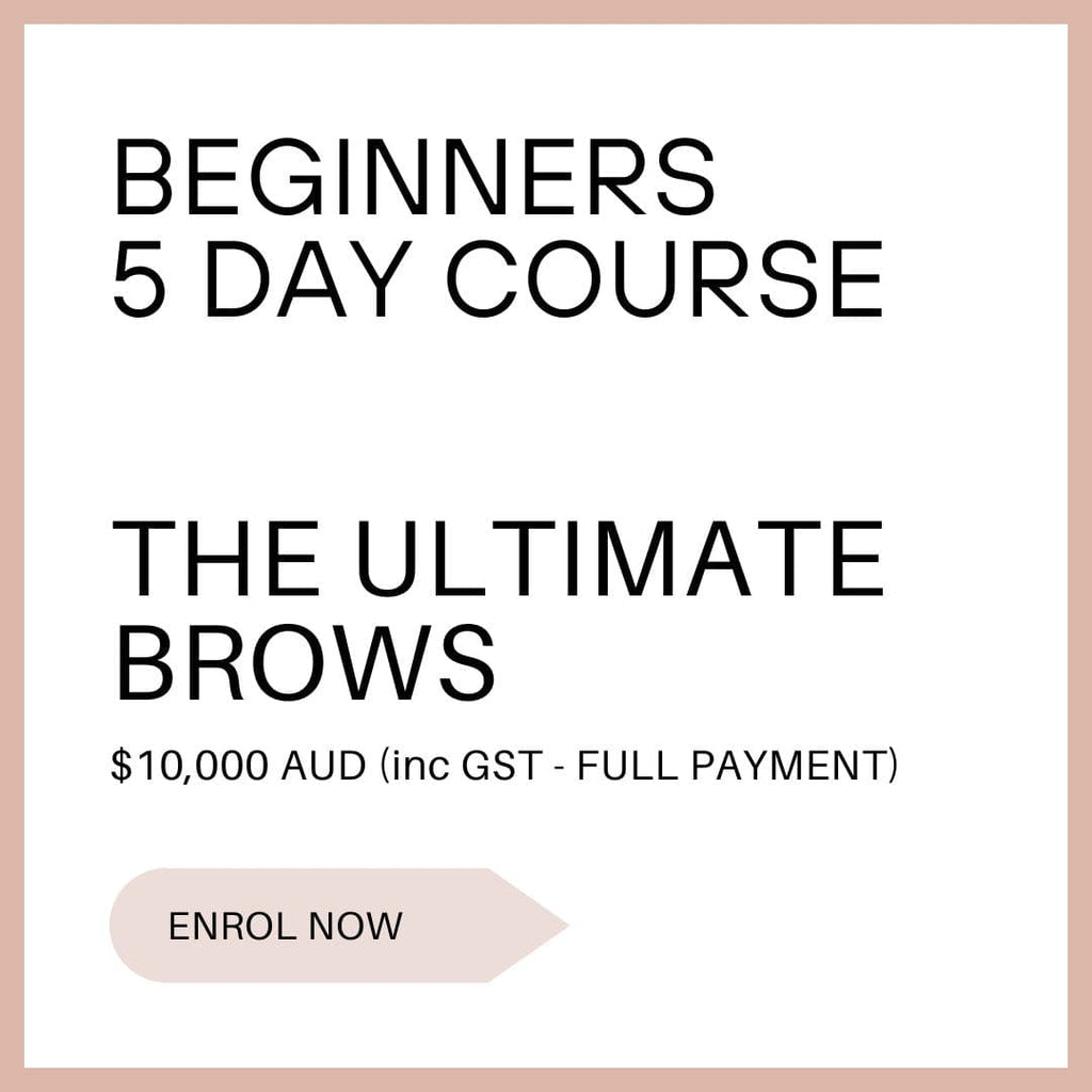 The Beginners Ultimate Brows Course - 5 days Brow Squad Brisbane